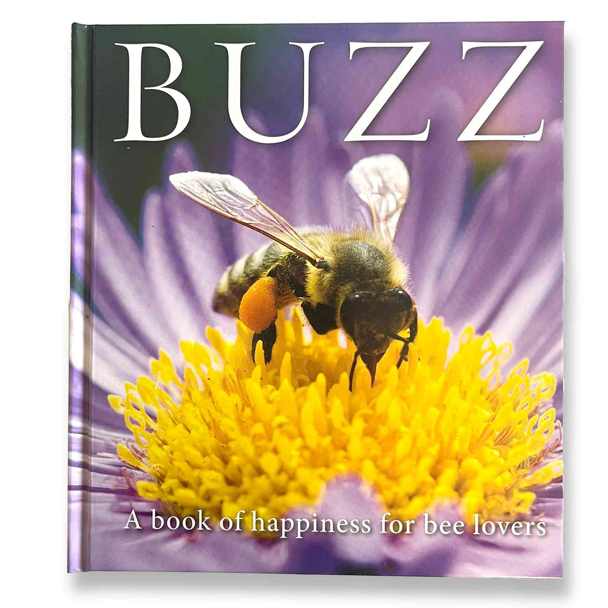 BUZZ - A book of happiness for bee lovers – Buzzbee Beekeeping